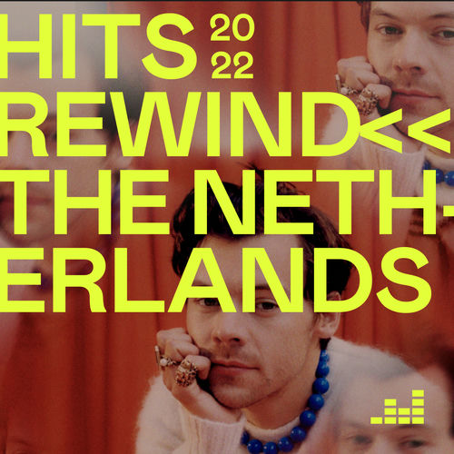 Hits Rewind The Netherlands 2022 playlist | Listen on Deezer