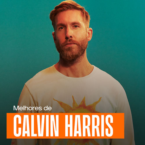 Playlist Calvin Harris - As Melhores | Ouvir no Deezer