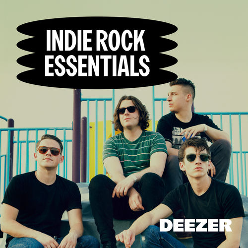 Playlist Indie Rock Essentials | Ouvir na Deezer