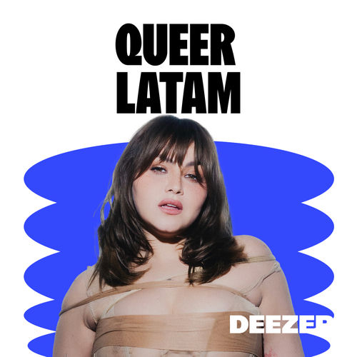 Queer LatAm playlist | Deezer