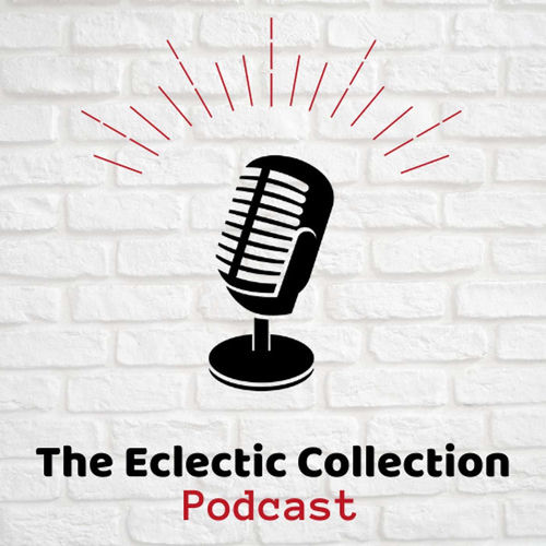 Listen to The Eclectic Collection podcast | Deezer