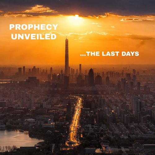 Listen to Prophecy Unveiled...The Last Days podcast | Deezer