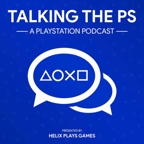 Listen to Talking the PS - A Playstation Podcast podcast | Deezer