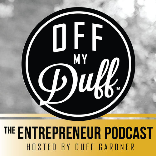 Listen to Off My Duff - The Entrepreneur Podcast podcast | Deezer