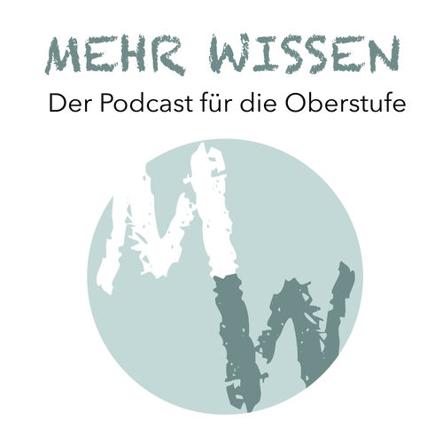 Listen to Mehr Wissen. Der Podcast für die Oberstufe podcast | Deezer