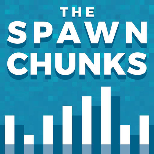 Listen to The Spawn Chunks - A Minecraft Podcast podcast | Deezer