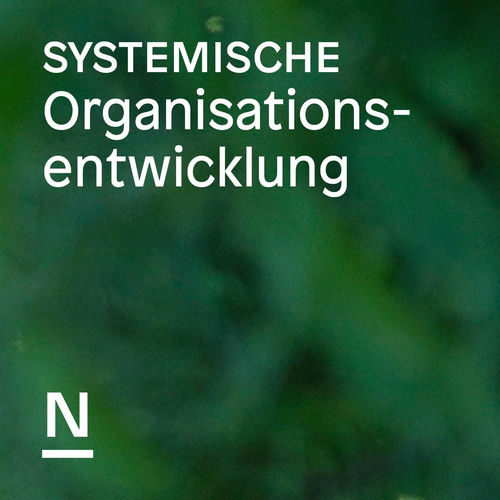 Listen to Systemische Organisationsentwicklung – Der Podcast der Beratergruppe Neuwaldegg ...