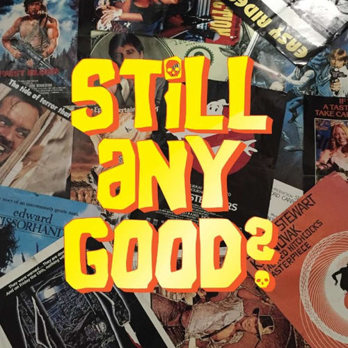 Listen to Still Any Good? podcast | Deezer