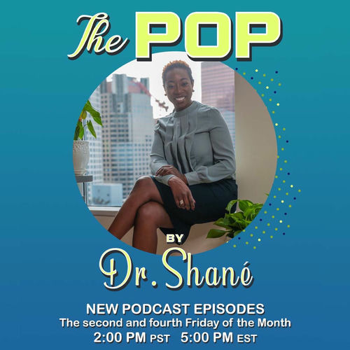 Listen to The POP Podcast by Dr. Shané podcast | Deezer