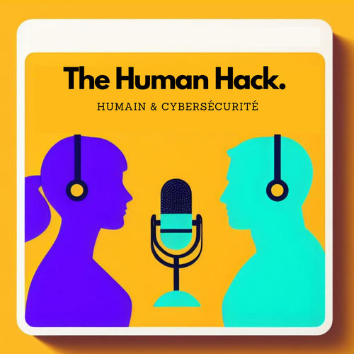 Listen to The Human Hack : le facteur humain dans la cybersécurité ...