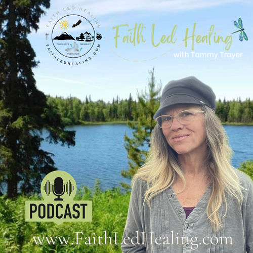 Listen to Faith Led Healing with Tammy Trayer podcast | Deezer
