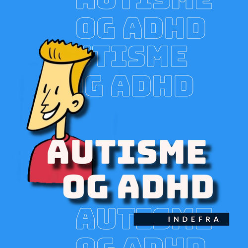 Listen to Autisme og ADHD indefra podcast | Deezer