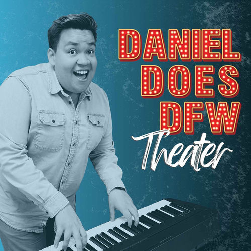 Listen to Daniel Does DFW Theater podcast | Deezer
