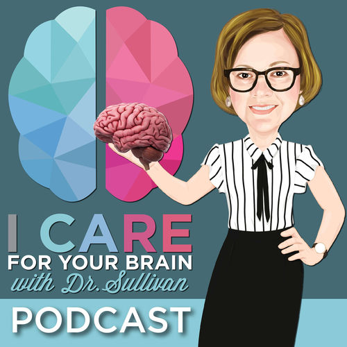 Listen to I CARE FOR YOUR BRAIN with Dr. Sullivan podcast | Deezer