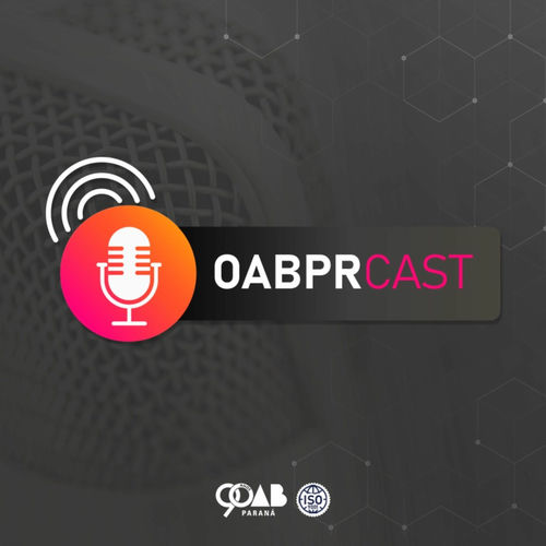 Listen to OAB Paraná Cast podcast | Deezer