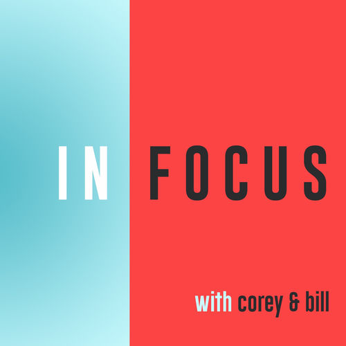 Listen to In Focus with Corey Allen & Bill Cornelius podcast | Deezer