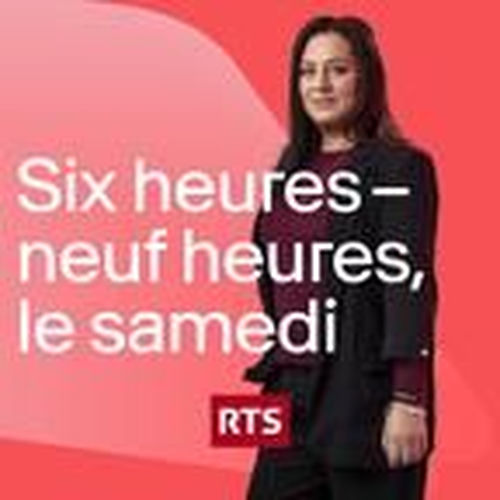 Podcast Six heures - Neuf heures, le samedi ‐ RTS Première | Ouvir na ...