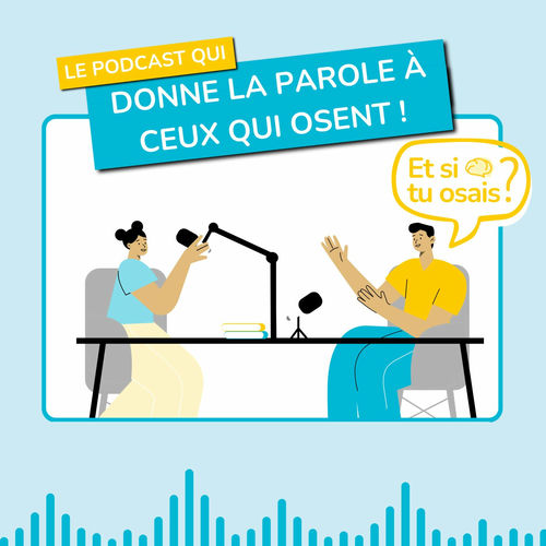 Listen to Et si tu osais ? podcast | Deezer