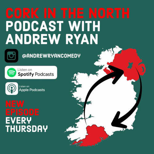 Listen to Cork In The North podcast | Deezer