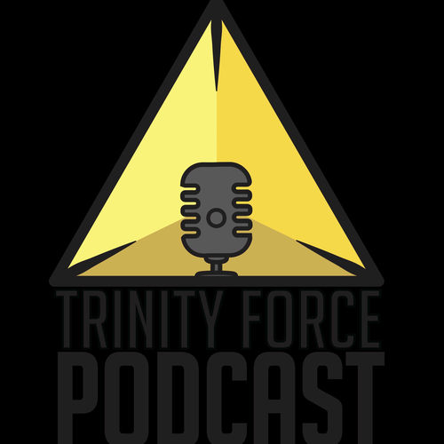 Listen to Trinity Force Podcast podcast | Deezer