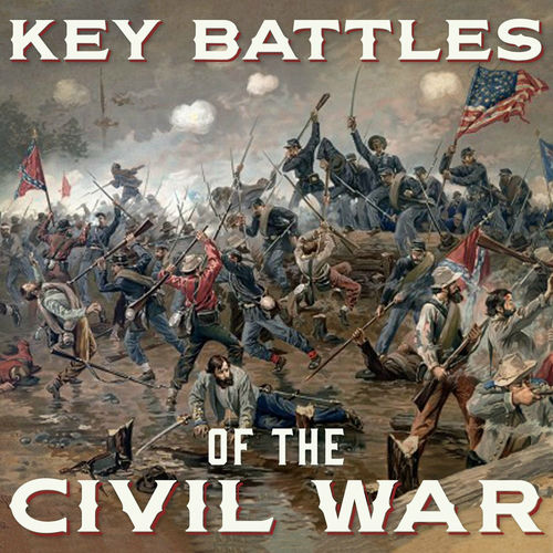 Listen to Key Battles of the Civil War podcast | Deezer