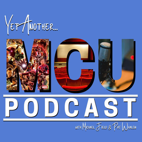 Listen to Yet Another MCU Podcast podcast | Deezer