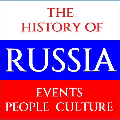 Listen to The History of Russia Podcast podcast | Deezer