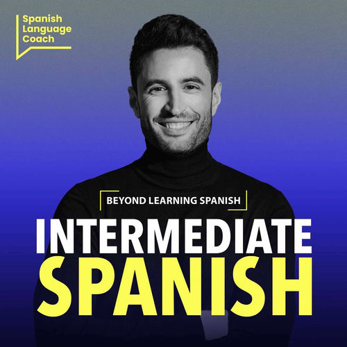 Listen to Intermediate Spanish Podcast - Español Intermedio podcast | Deezer