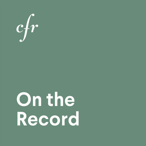 Listen to CFR On the Record podcast | Deezer
