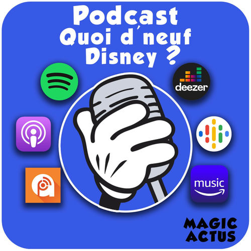 Listen to Quoi d'neuf Disney ? - Le Podcast de Magic Actus podcast | Deezer