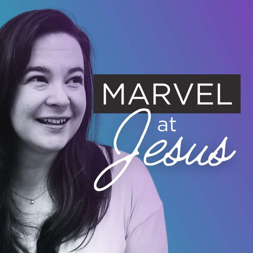 Listen to Marvel at Jesus podcast | Deezer