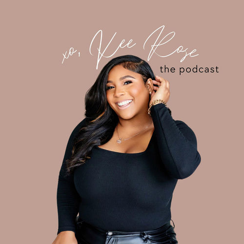 Listen to xo, Kee Rose podcast | Deezer
