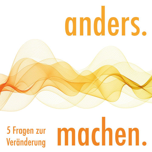 Listen to anders.machen. podcast | Deezer