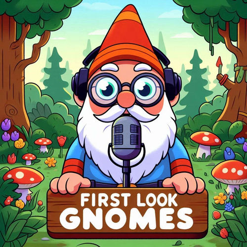 Listen to First Look Gnomes podcast | Deezer