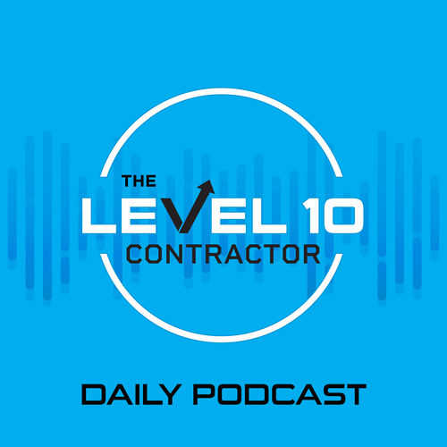 Listen to The Level 10 Contractor Daily Podcast podcast | Deezer