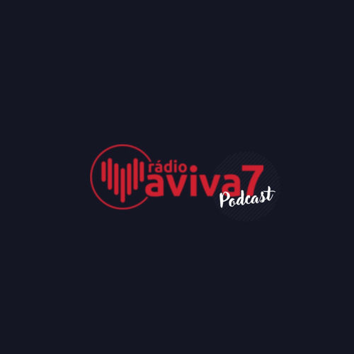 Podcast Rádio Aviva 7 - Podcast | Ouvir na Deezer