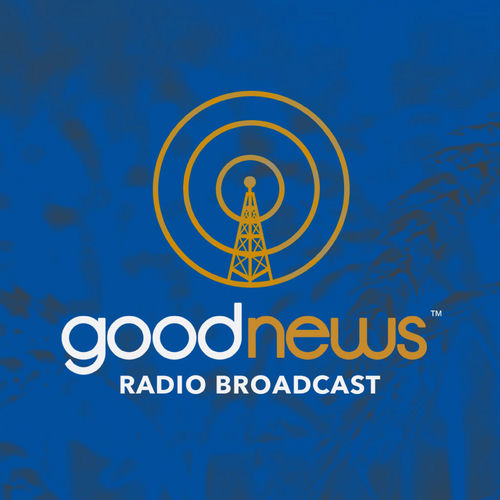 Listen to Good News Radio Broadcast podcast | Deezer