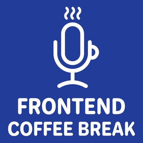 Listen to Frontend Coffee Break - Podcast podcast | Deezer