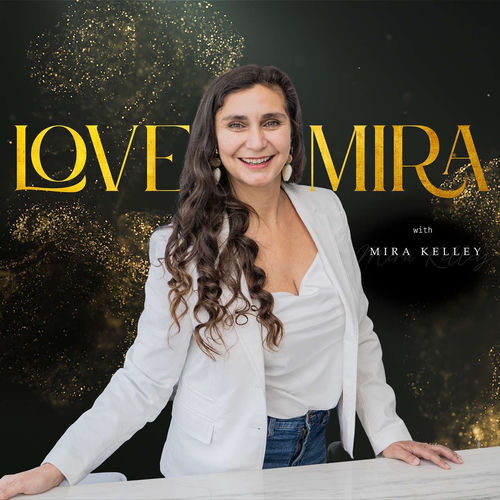 Listen to Love Mira podcast | Deezer