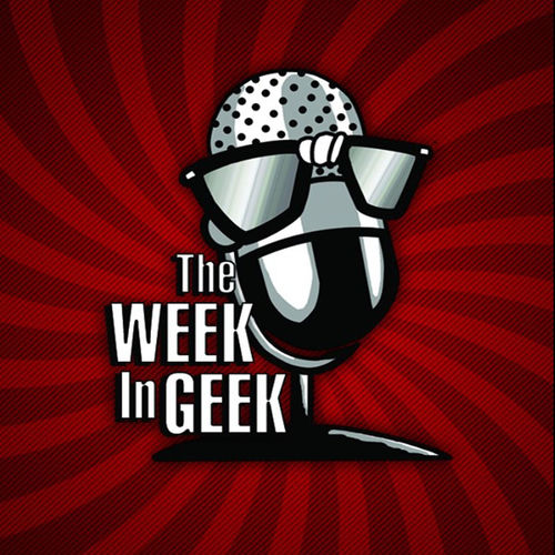 Listen to The Week in Geek Radio Show podcast | Deezer