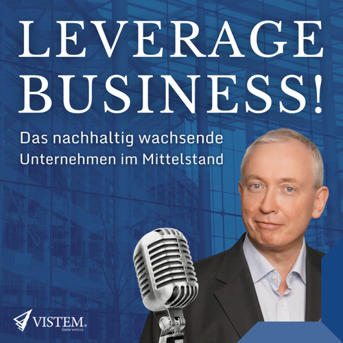 Listen to Leverage Business! - Das nachhaltig wachsende Unternehmen im ... Listen to Leverage Business! - Das nachhaltig wachsende Unternehmen im ...