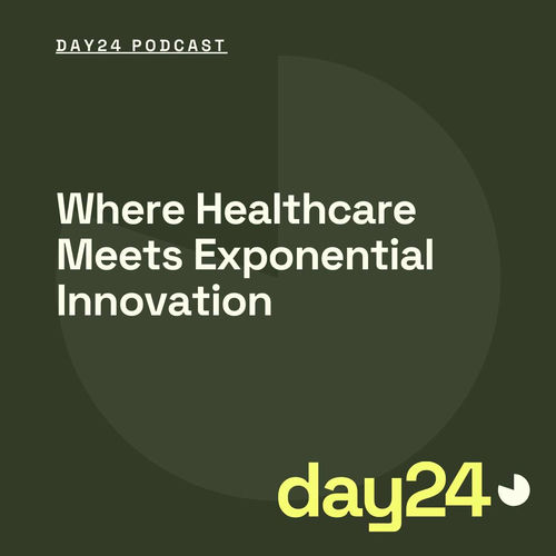 Listen to Day24: Where Healthcare Meets Exponential Innovation podcast | Deezer