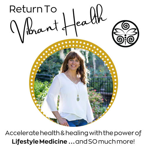 Listen to Return to Vibrant Health podcast | Deezer
