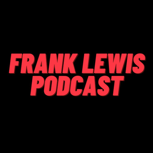 Listen to Frank Lewis Podcast podcast | Deezer