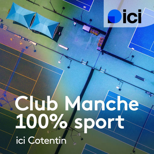 Listen to Club Manche 100% sport podcast | Deezer