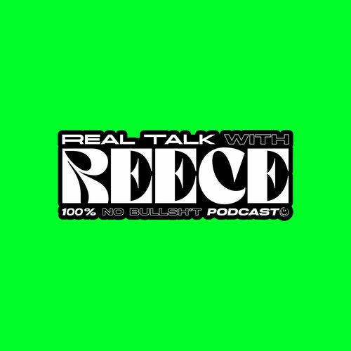 Listen to Real Talk With Reece podcast | Deezer