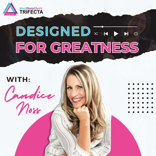Listen to Designed for Greatness with Candice Noss podcast | Deezer
