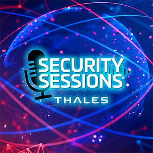 Listen to Thales Security Sessions podcast | Deezer