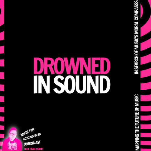 Listen to Drowned in Sound podcast | Deezer