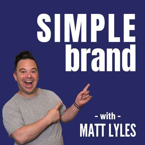 Listen to SIMPLE brand With Matt Lyles podcast | Deezer